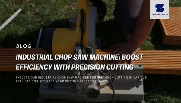 Industrial Chop Saw Machine: Boost Efficiency of Cutting